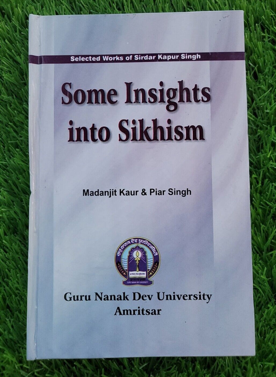 Some Insights into Sikhism Guru Nanak Dev University Sikh Book in Engl ...